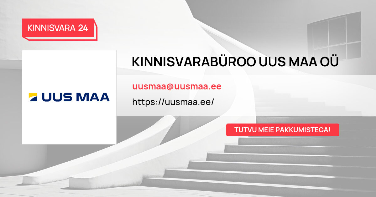 Kinnisvarabüroo UUS MAA OÜ - Sinu kinnisvarapartner!