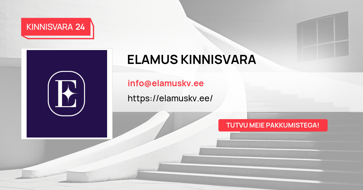 Elamus Kinnisvara - Sinu kinnisvarapartner!