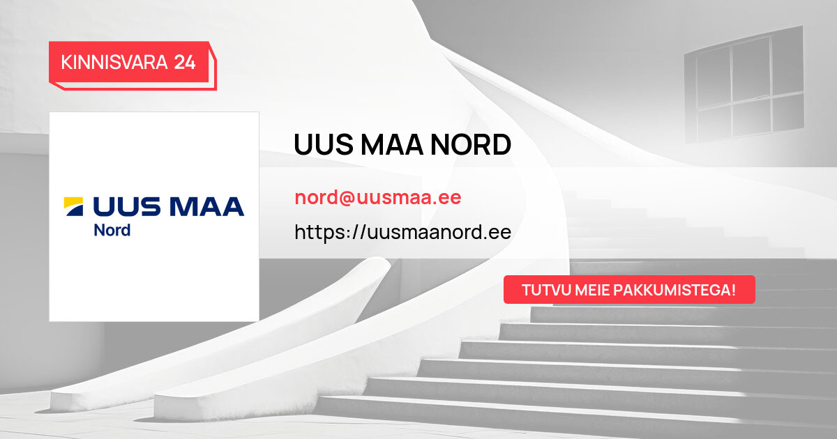 UUS MAA Nord - Sinu kinnisvarapartner!